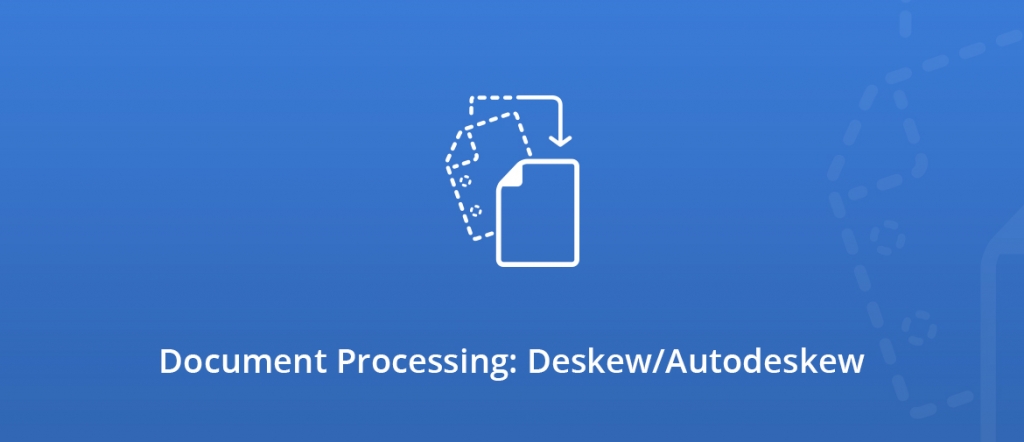 Deskew/Autodeskew: What's That?