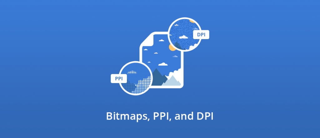 Bitmaps, PPI, and DPI